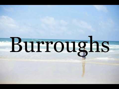How To Pronounce Burroughs🌈🌈🌈🌈🌈🌈Pronunciation Of Burroughs