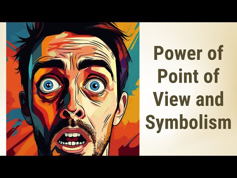 Point of View and Symbolism: The Interwoven Fabric of Creative Writing