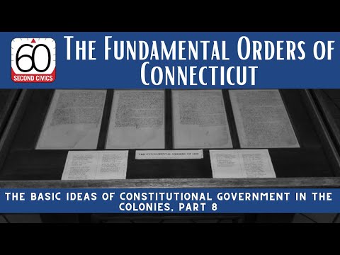 The Fundamental Orders of Connecticut: The Basic Ideas of Constitutional Government, Part 8
