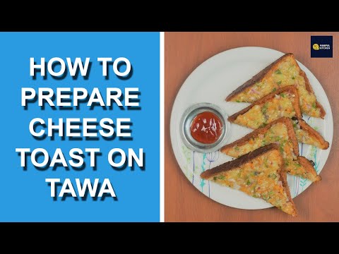 CHEESE TOAST ON TAWA |HOW TO PREPARE CHEESE TOAST ON TAWA?? « The ...