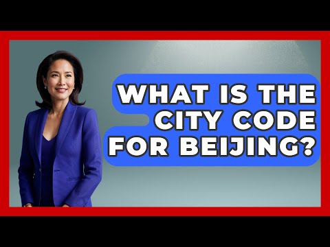 What Is The City Code For Beijing? - China Cultural Expedition