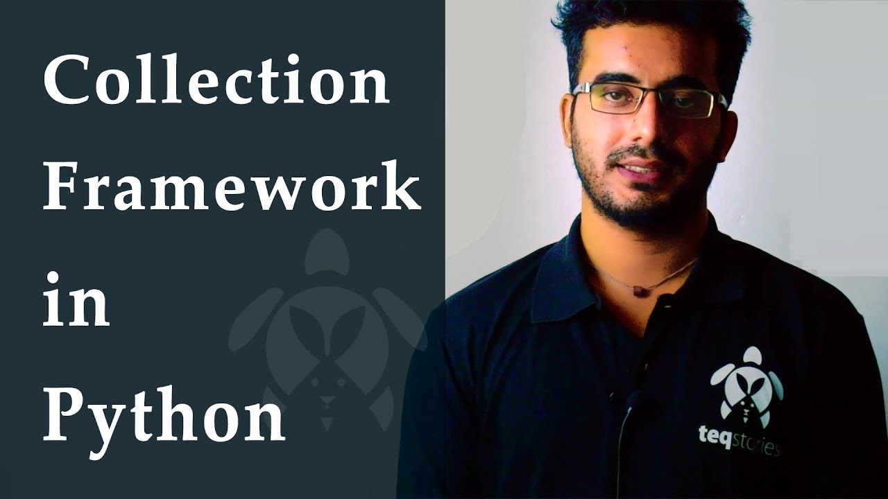 Python Collection Framework Tutorial | Programming tutorial for beginners - #TeqstoriesPython