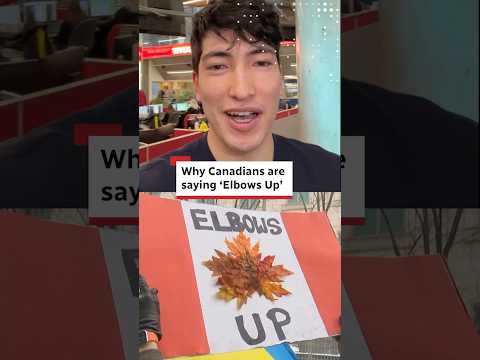 Why Canadians are saying ‘Elbows Up’
