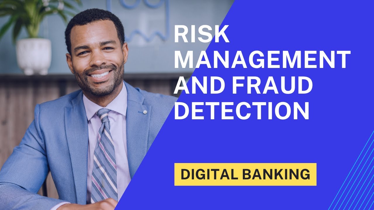 Risk Management and Fraud Detection