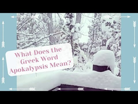 What Does the Greek Word Apokalypsis Mean? 🥰❤🌨 || Faith and Freedom Living