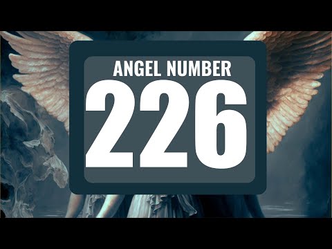 The Hidden Spiritual Meaning of Angel Number 226