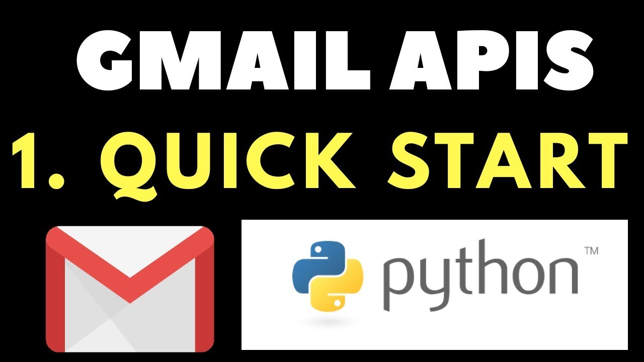 Gmail APIs Quick Start with Python