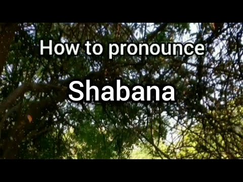 How to Pronounce Shabana