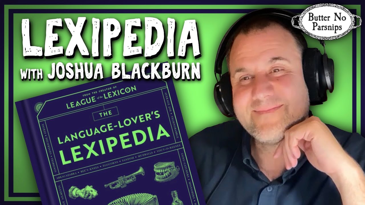 168. Lexipedia with Joshua Blackburn