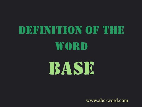 Definition of the word "Base"