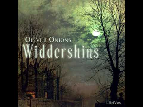 Widdershins (Version 2) by Oliver ONIONS read by Various | Full Audio Book