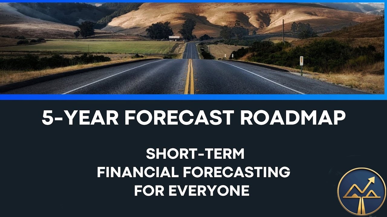 Five-Year Financial Forecast Roadmap Explainer