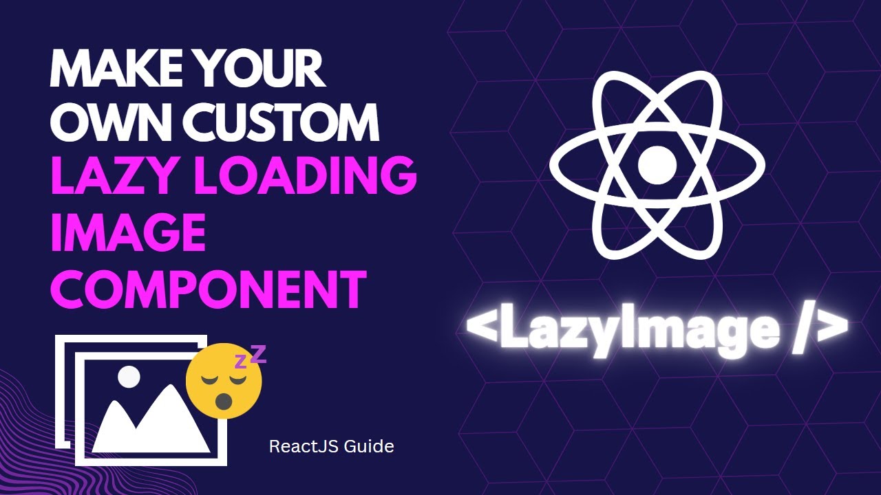 Make Your Own React Lazy Loading Image Component | Lazy Load Images in React 🔥