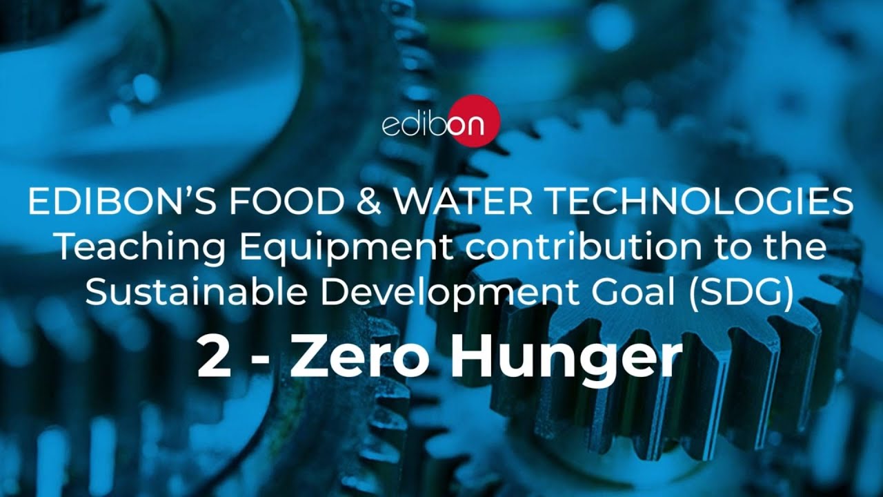 WEBINAR: EDIBON'S FOOD & WATER TECHNOLOGIES. Teaching Equipment contribution to the SDG 2-ZeroHunger
