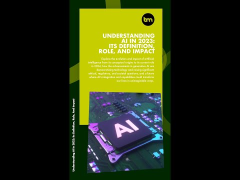 Understanding AI In 2023: Its Definition, Role, And Impact