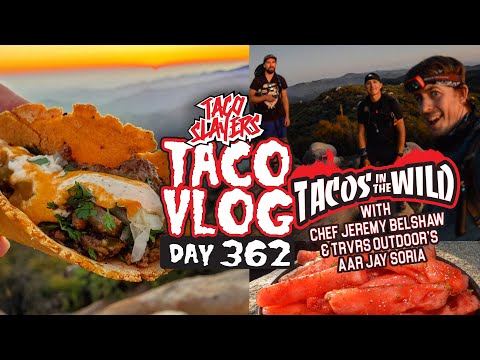 TacoVlog Day 362: Tacos at Sitton Peak with Chef Jeremy Belshaw & TRVRS ...