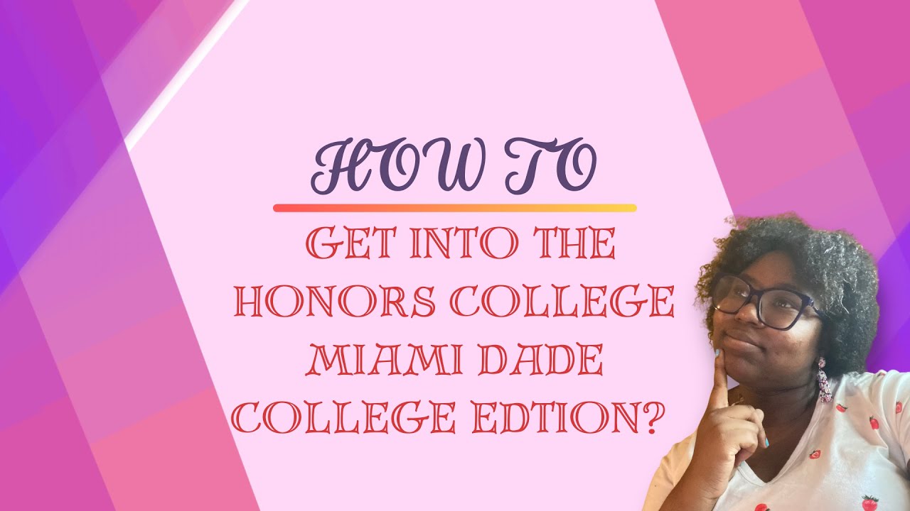 Five Tip on How to Apply to the Honors College | Miami Dade College