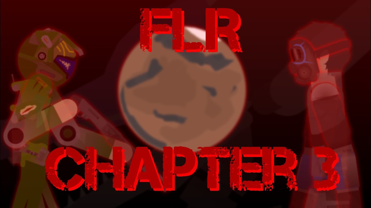 Flame's Last Reguards (FLR) Chapter 3            -[StickNodes]