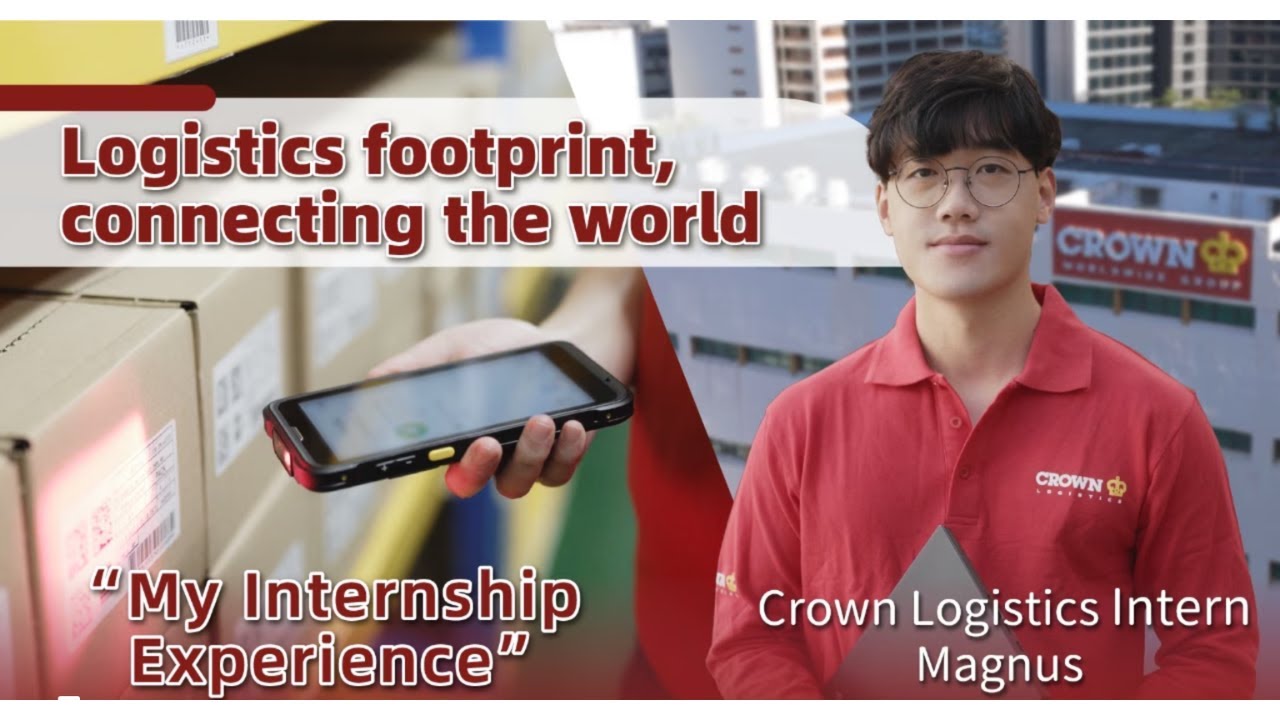 Logistics Footprint, Connecting the World – My Internship Experience (Crown Logistics)