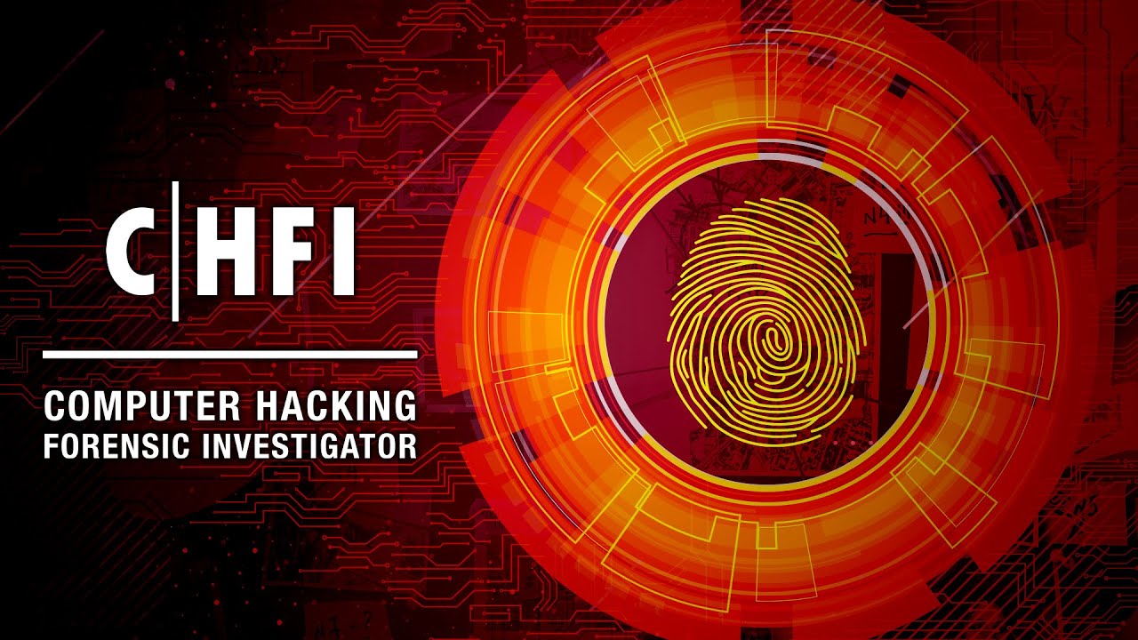 EC-Council: Computer Hacking Forensic Investigator (CHFI)