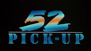 52 Pick-Up streaming: where to watch movie online?