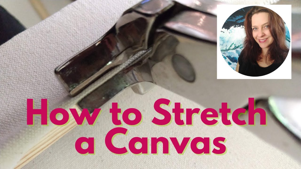 How to Stretch a Canvas