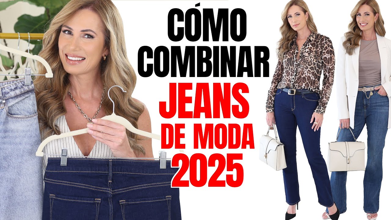 Cómo Combinar JEANS de Moda 2025 | Desirée Lowry