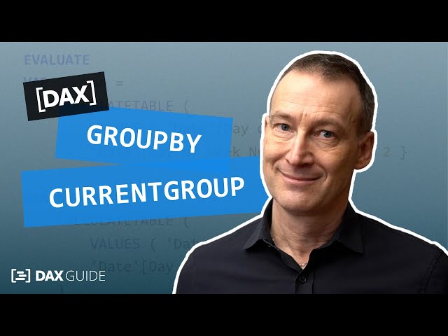 How to Use GROUPBY and CURRENTGROUP Functions Effectively in DAX for ...