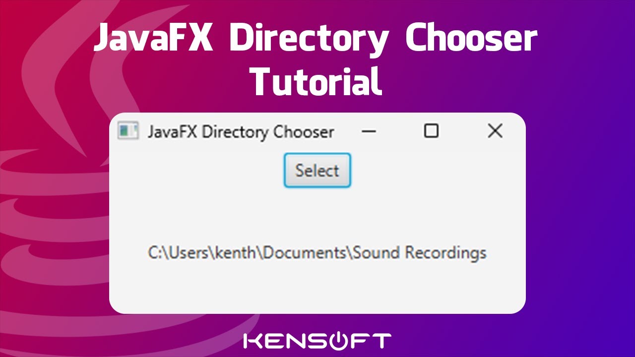 JavaFX DirectoryChooser Tutorial | 100% Perfect For Beginners