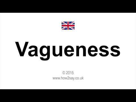 How to pronounce Vagueness in UK, British English