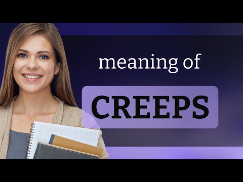 Creeps • meaning of CREEPS