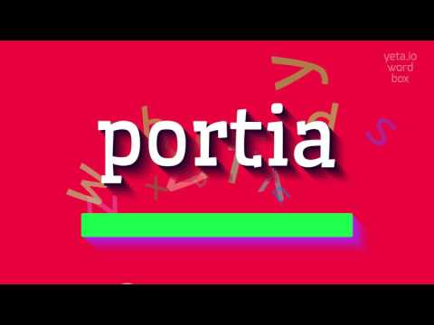 HOW TO PRONOUNCE PORTIA? #portia