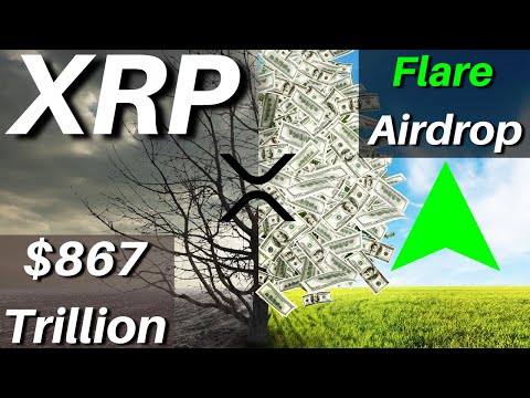 LATEST Ripple/XRP News: Flare Finance Airdrop DFLR “$867 Trillion Will Be Disrupted” WATCH ALL