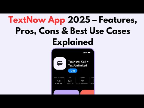 TextNow App 2025 – Features, Pros, Cons & Best Use Cases Explained