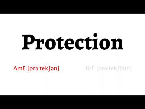 How to Pronounce protection in American English and British English