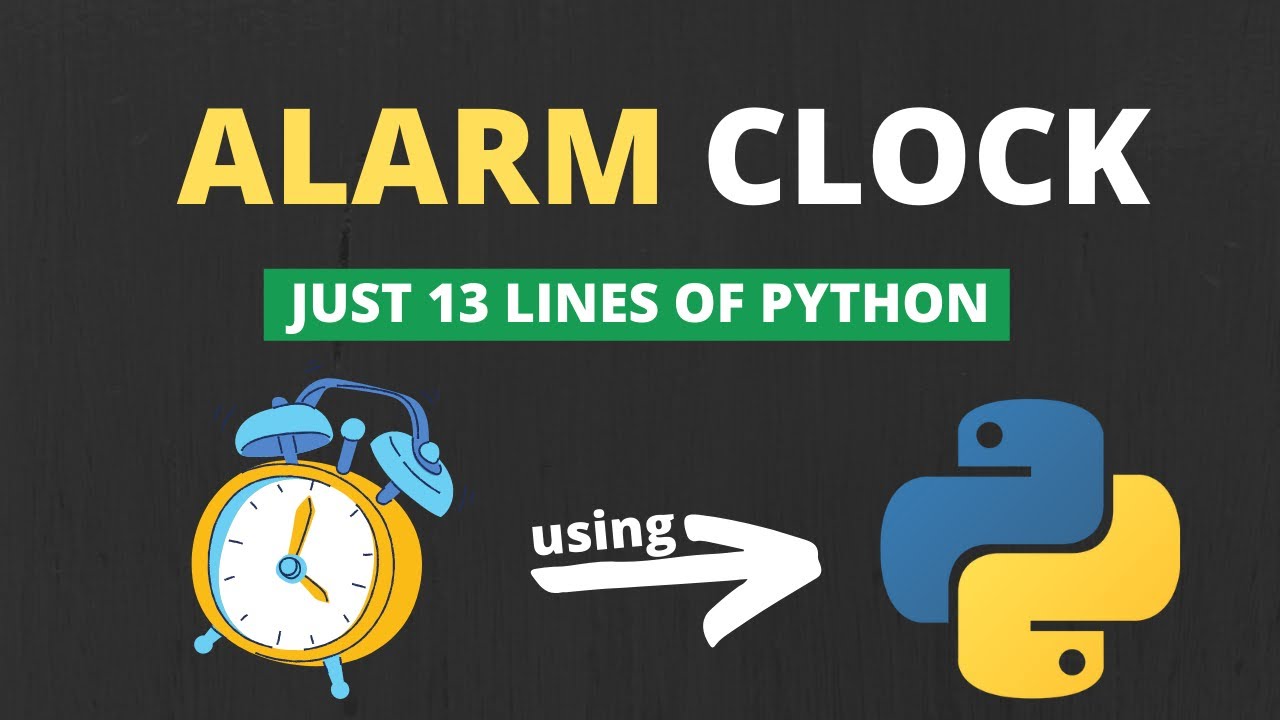 Build your own alarm clock using python || alarm clock python || python projects