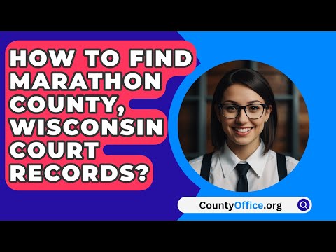 How To Find Marathon County, Wisconsin Court Records? - CountyOffice.org