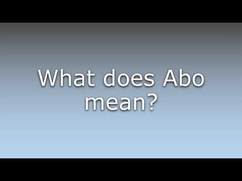 What does Abo mean?