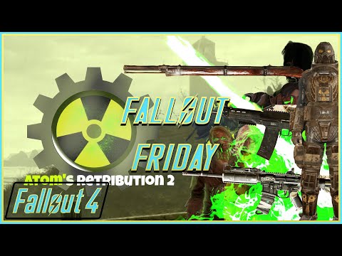 Atom's retribution 2 DLC (Part 5) - Fallout Friday (Fallout 4 Mods)