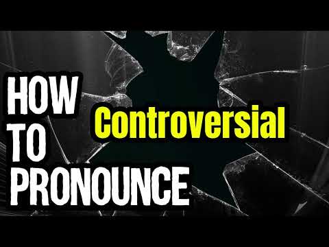 How To Pronounce Controversial? (CORRECTLY) Meaning & Pronunciation