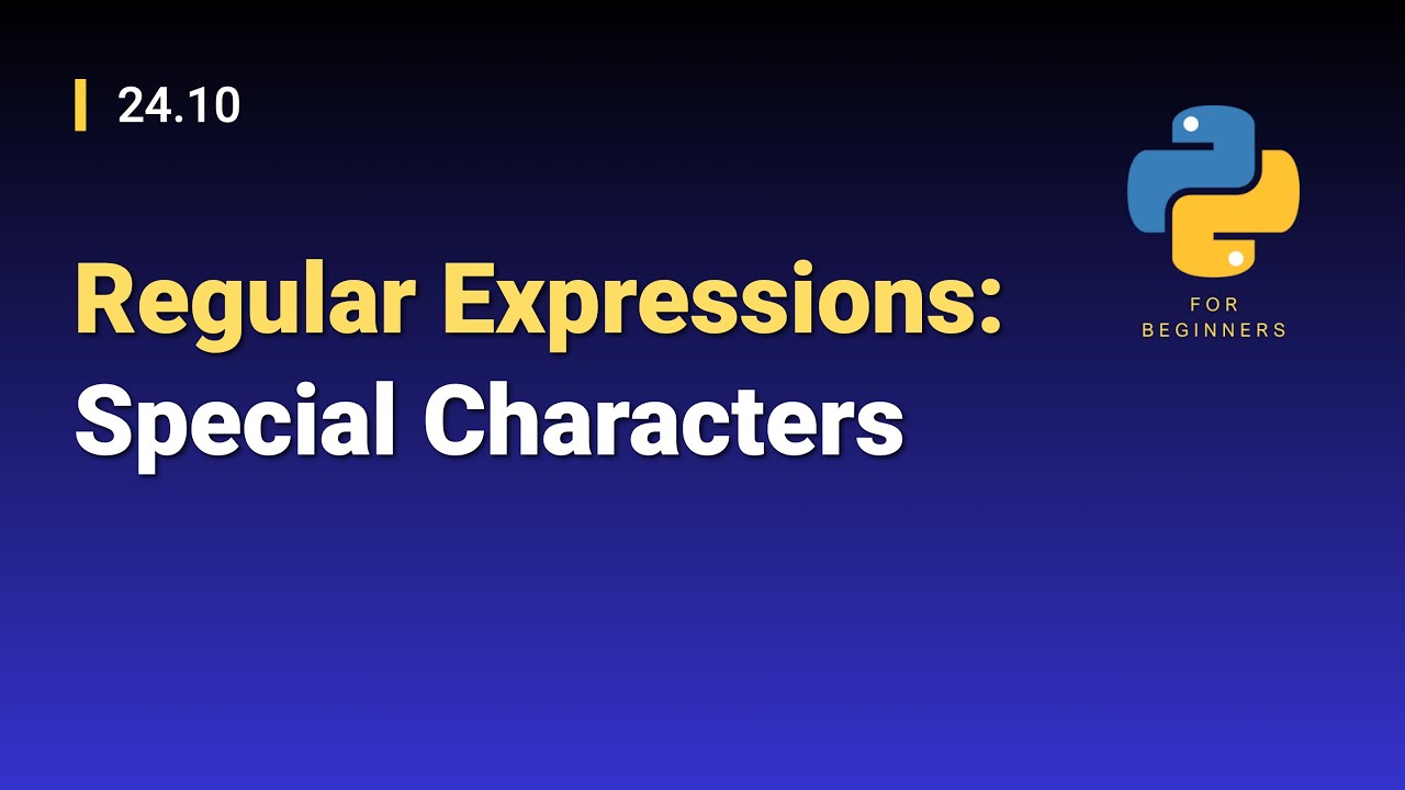 [Python for Beginners]: 24.10. Regular Expressions: Special Characters
