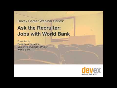 Ask the recruiter: Jobs with the World Bank