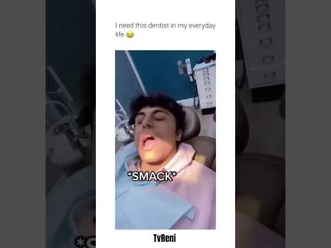 I NEED THIS DENTIST IN MY EVERYDAY #funny #funnymemes #viralvideo #shorts #memes #dentist #trollers