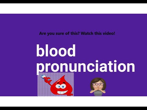 PRONUNCIATION OF BLOOD. ANOTHER CONTROVERSIAL WORD FOR SPANISH SPEAKERS.
