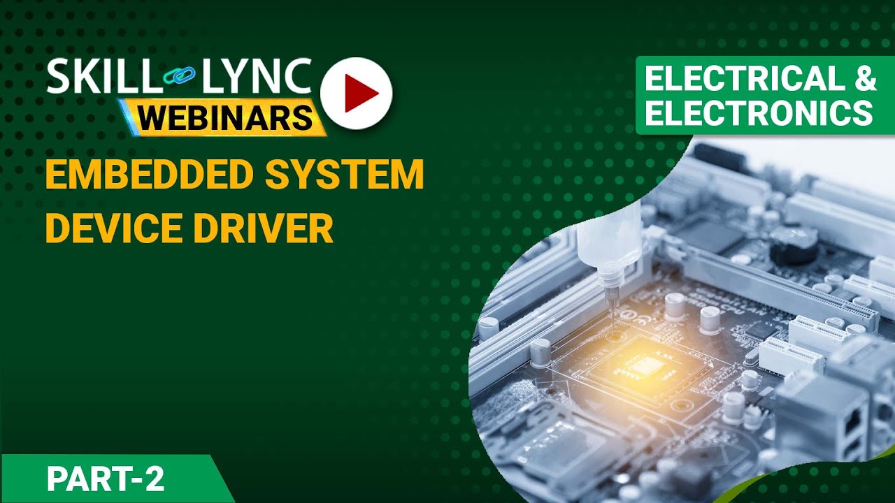 Embedded System Device Driver (Part - 2) | Electrical Workshop