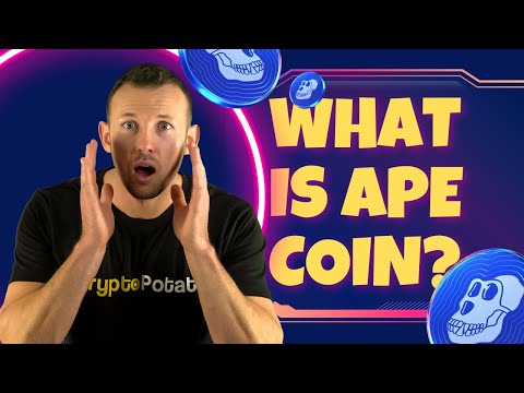 What is APE Coin? The Cryptocurrency Behind Bored Ape Yacht Club NFTs