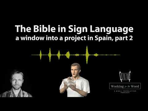 The Bible in Sign Language - a window into a project in Spain, part 2