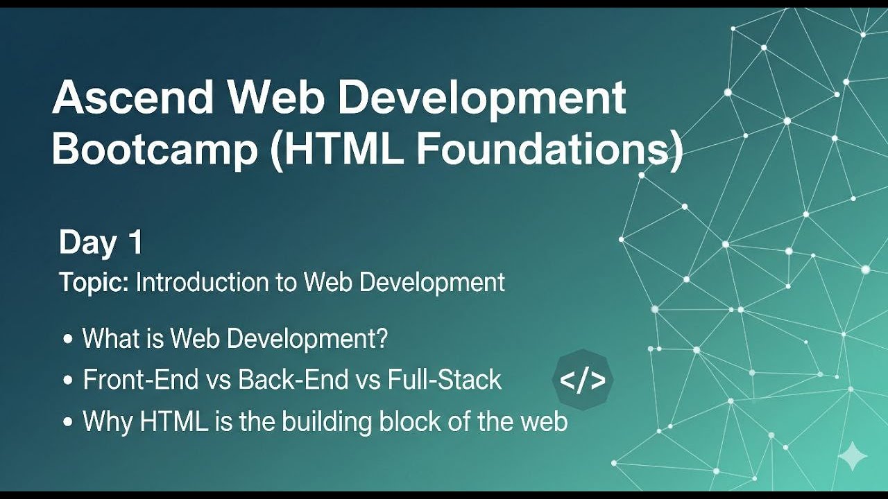 Introduction to Web Development | Day 1 | Ascend Web development Bootcamp Q3 2025 | By Softzenith