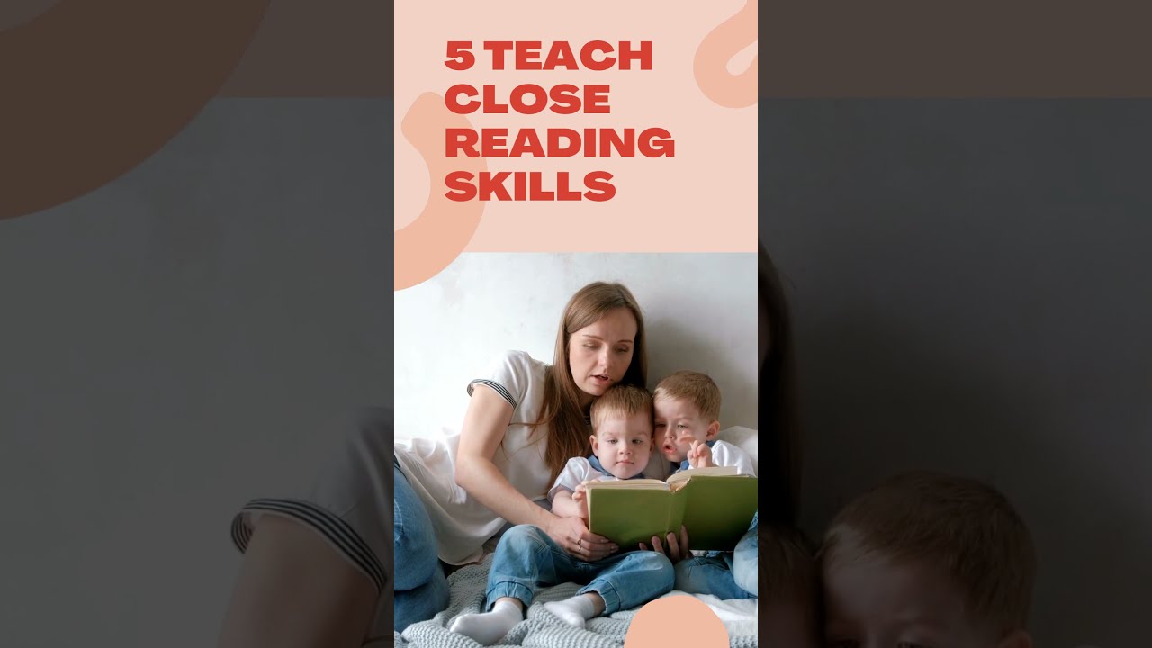 5 TEACH CLOSE READING SKILLS | Close Reading For Elementary Students