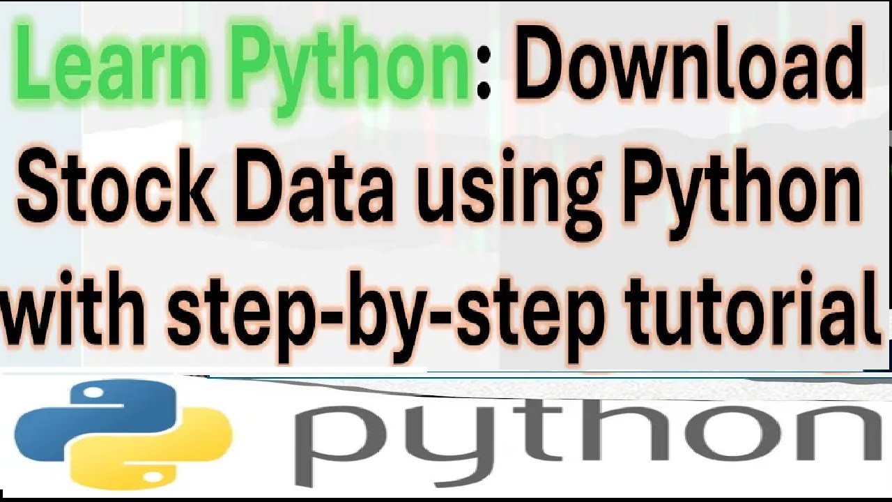 Python Tutorial: Download Stock Data with Yahoo Finance (2025)